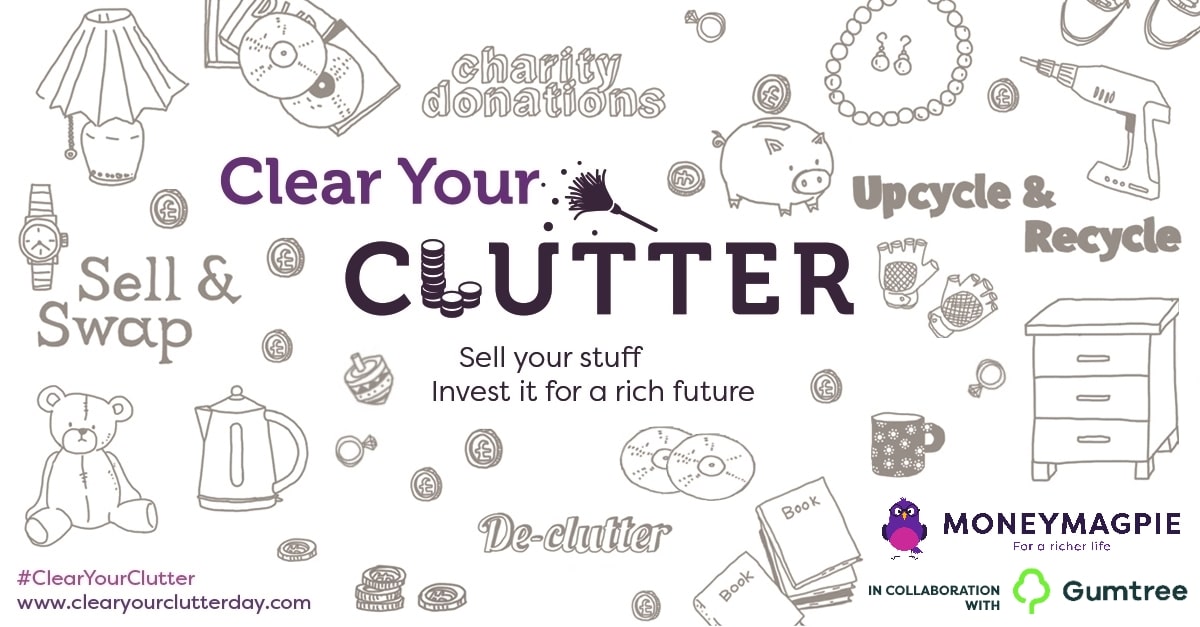 Clear Your Clutter Campaign - MoneyMagpie
