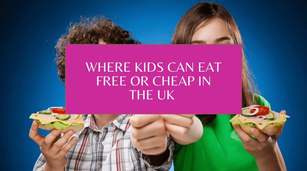 Where Kids Can Eat Free or Cheap in the UK (2026 Guide) - MoneyMagpie